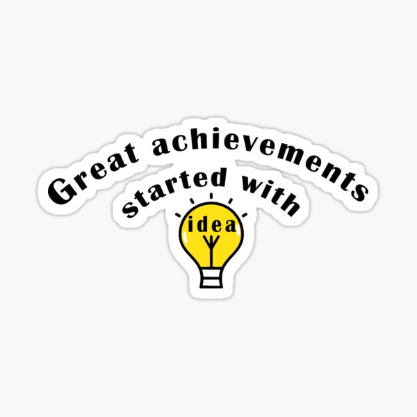 "ideas are the beginning of great achievements" Sticker for Sale by MzX ...
