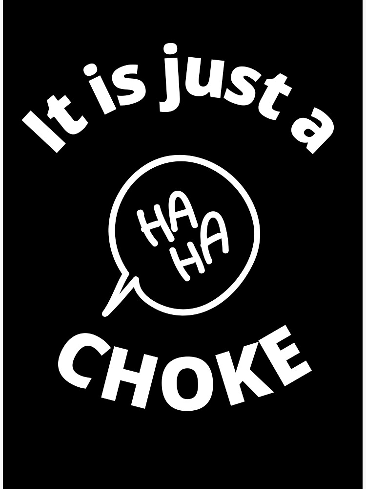 "It is just a CHOKE smiley laugh design" Sticker for Sale by Kopana ...