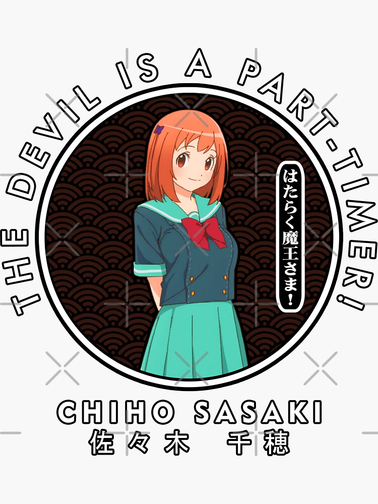 "The Devil Is a Part-Timer! - CHIHO SASAKI" Sticker for Sale by ...