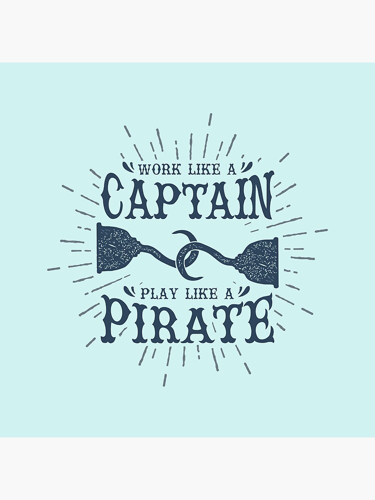 "Age of Navigation - Work Like A Captain, Play Like A Pirate" Poster ...