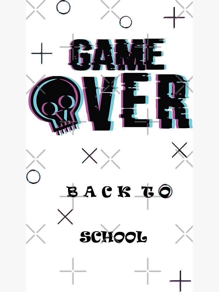 "Game Over Back to School" Poster for Sale by siblingstores | Redbubble