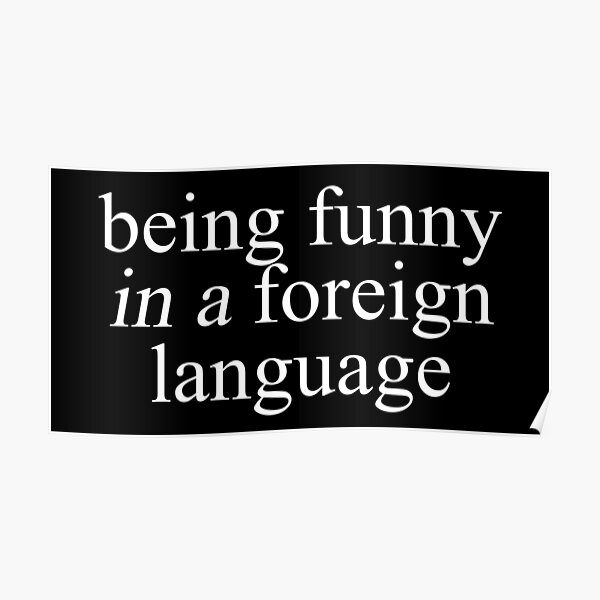 "The 1975 - being funny in a foreign language" Poster for Sale by ...