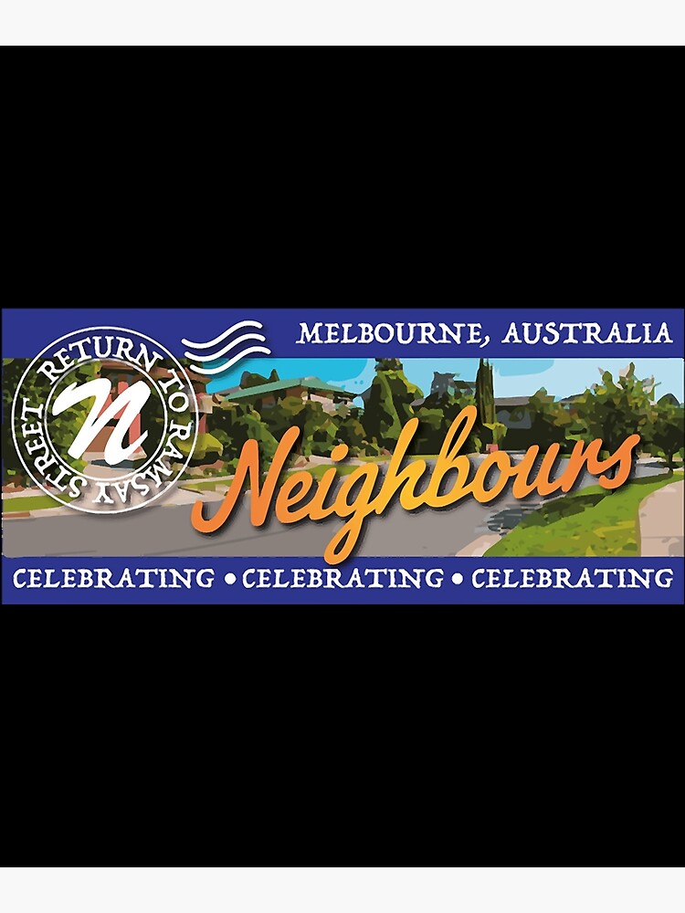 "Neighbours " Poster for Sale by YouEffectss | Redbubble