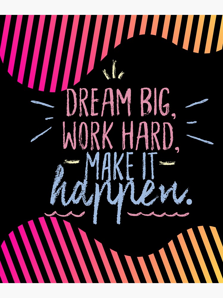 "Dream big work hard make it happen ." Sticker for Sale by highfashion555 | Redbubble