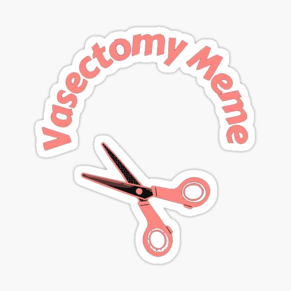 "Vasectomy Meme " Sticker for Sale by CustomTeesCA1 | Redbubble