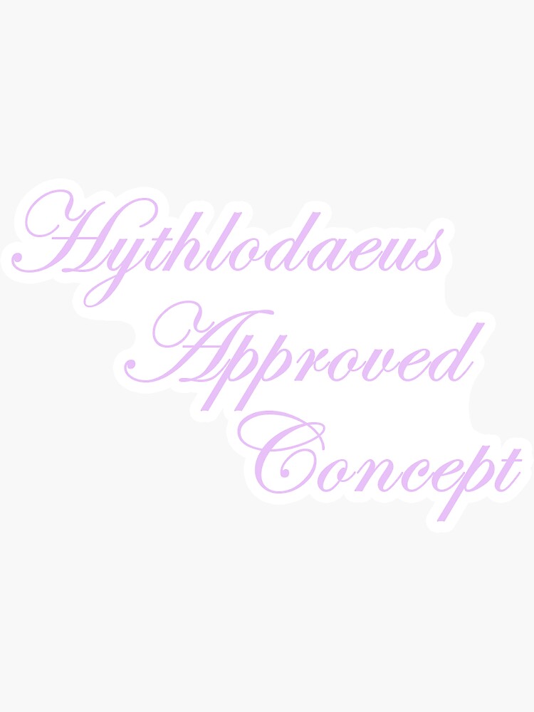 "Hythlodaeus Approved Concept" Sticker for Sale by SeeksOfDorkness ...