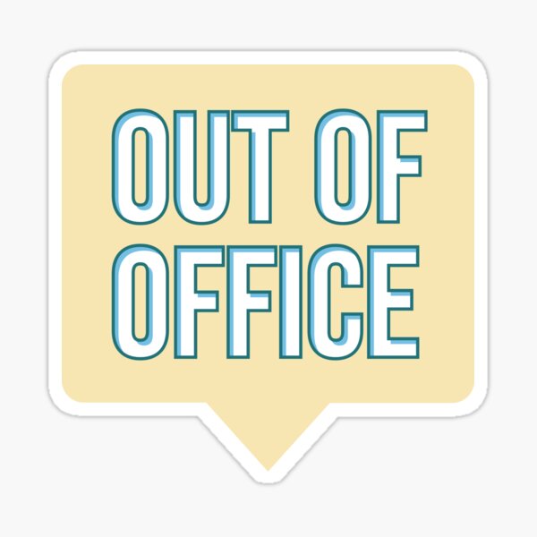 "Out of office" Sticker for Sale by 6GRAB | Redbubble