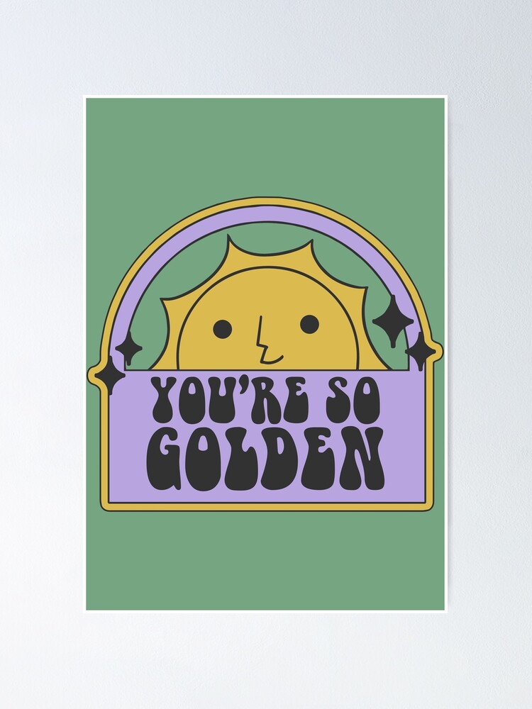 "You're So Golden Harry Styles Fine Line" Poster for Sale by MadameHiro ...