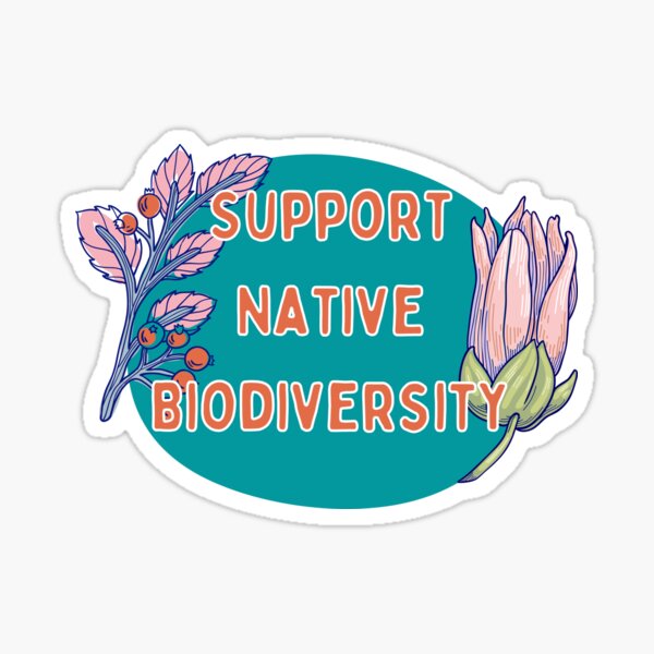 "Support Native Biodiversity Floral" Sticker for Sale by caringiscool ...
