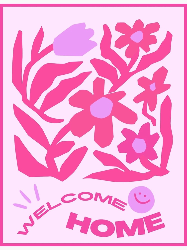 "Welcome Home Pink and Purple Flowers Dorm/Home Decor" Poster for Sale ...