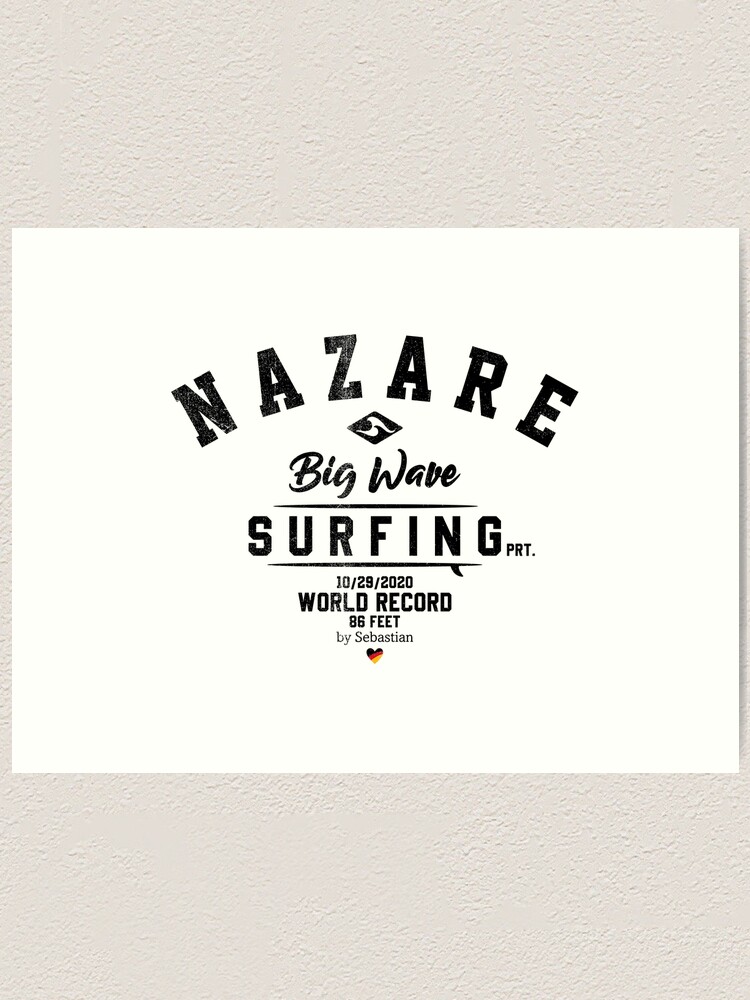 "NAZARE BIG WAVE WORLD RECORD 86ft. BY SUBGIRL" Art Print for Sale by ...