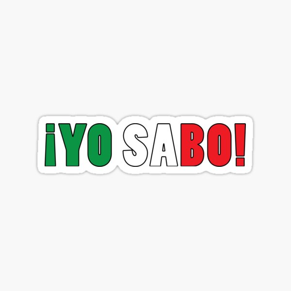 "YO SABO" Sticker for Sale by estudio3e | Redbubble