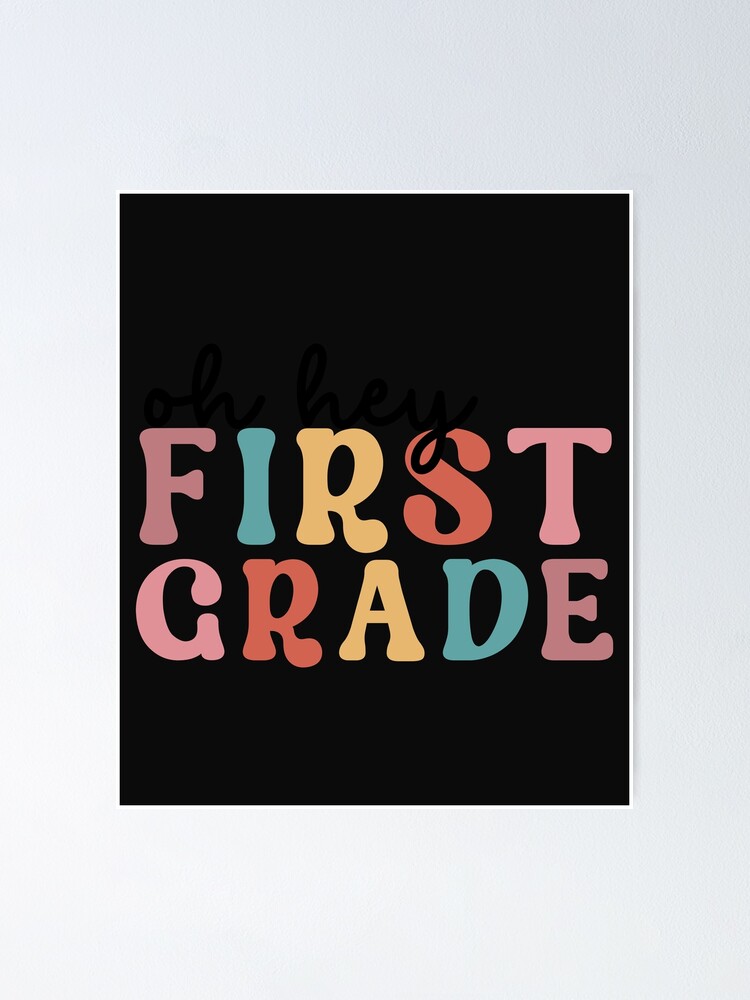"Back To School Students Teachers Oh Hey 1st First Grade" Poster for ...