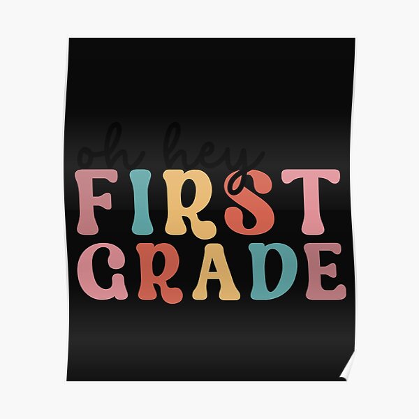 "Back To School Students Teachers Oh Hey 1st First Grade" Poster for ...