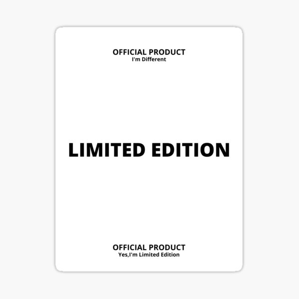 "LIMITED EDITION : Yes I'm Limited Edition T-Shirt" Sticker for Sale by ...