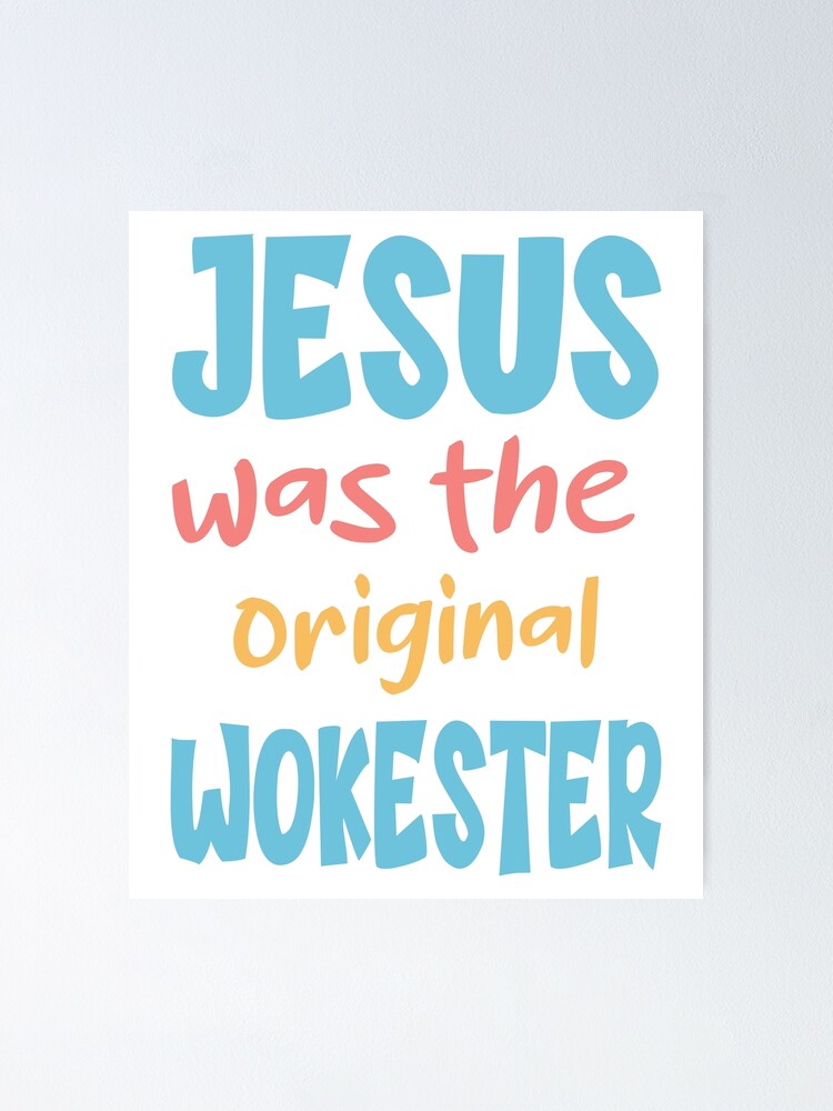 Póster «Jesús fue el Wokester original | Jesús fue despertado | Lo ...