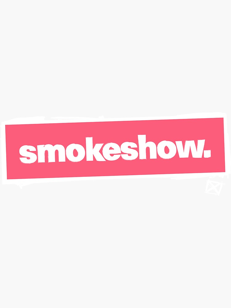 "Total Smokeshow" Sticker for Sale by Wonderlism | Redbubble