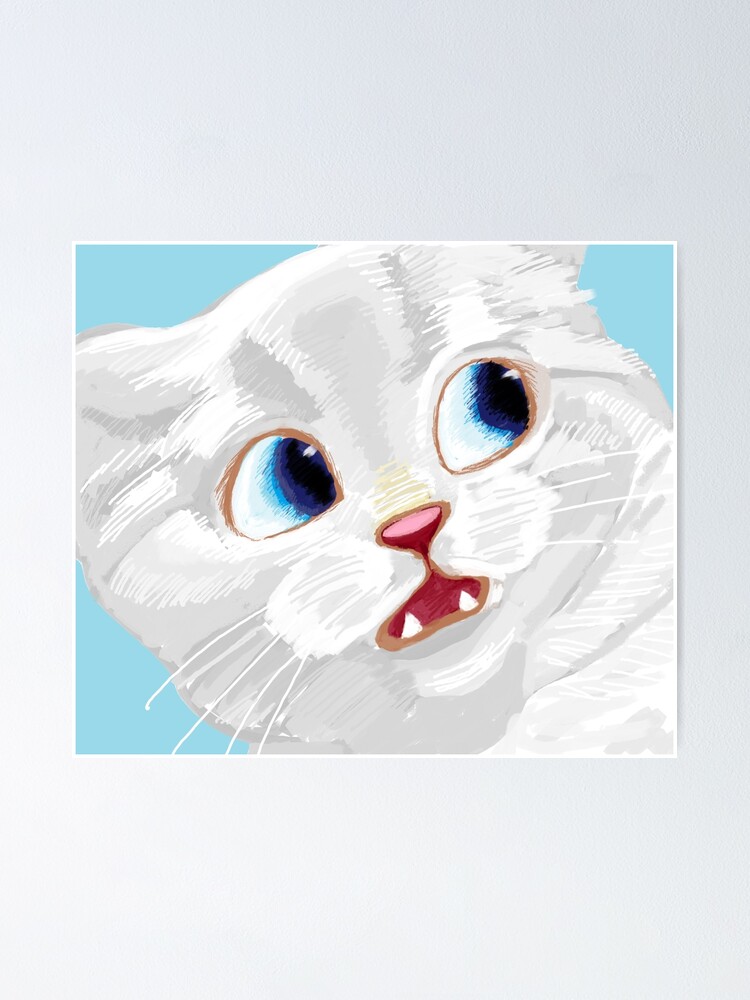 "Shocked meme cat painting" Poster for Sale by Piper-and-Leave | Redbubble