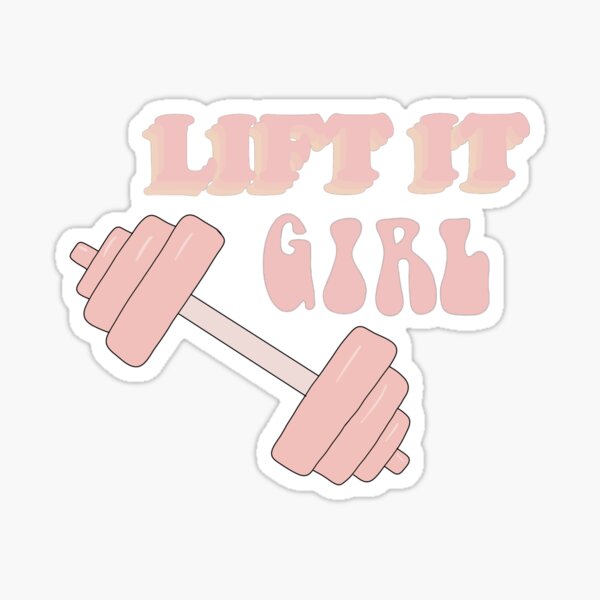 "Lift it girl" Sticker for Sale by Shanasaurus | Redbubble