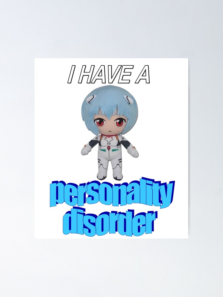 "rei plush i have a personality disorder" Poster for Sale by ...
