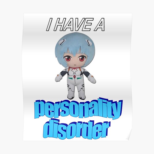 "rei plush i have a personality disorder" Poster for Sale by ...