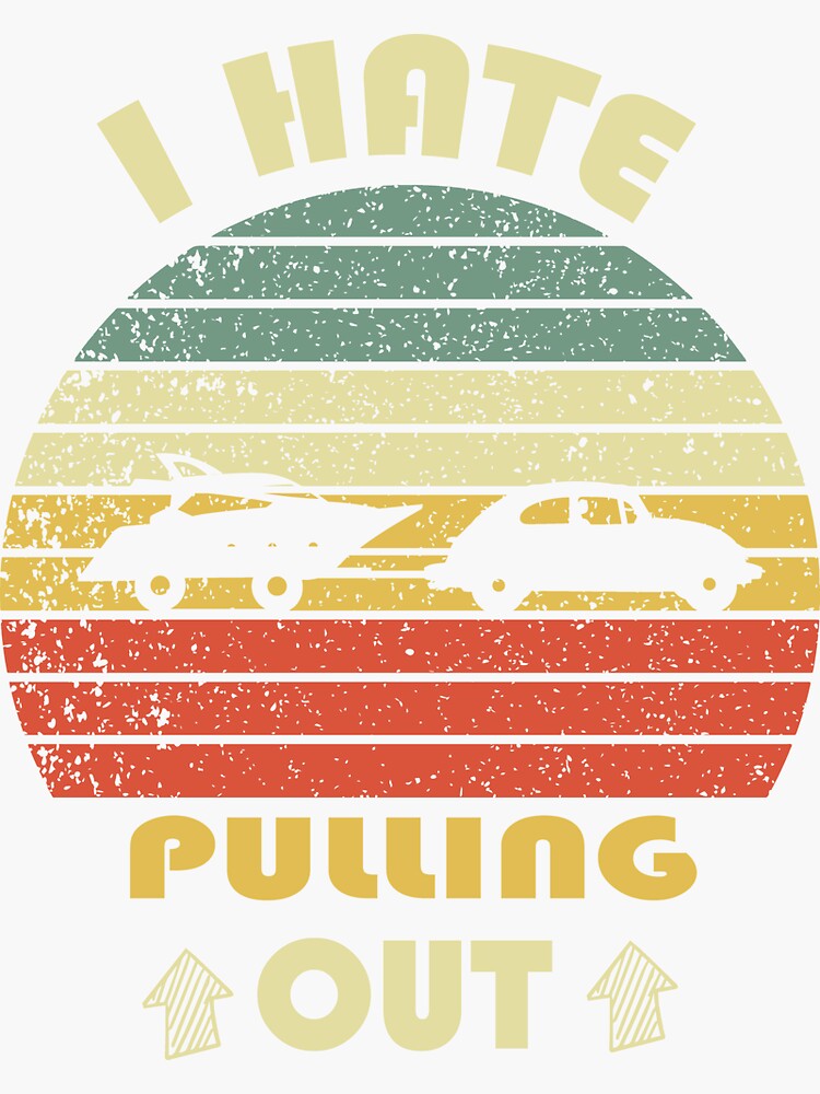 "I hate pulling out Retro boating boat captain " Sticker for Sale by ...