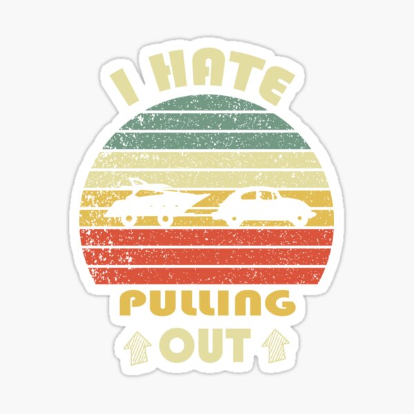 "I hate pulling out Retro boating boat captain " Sticker for Sale by ...