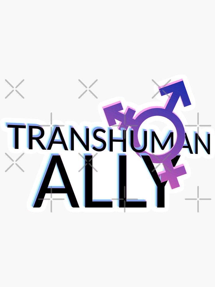 "Transhuman Ally Trans Pride LGBTQIA+ Allies Gay" Sticker for Sale by ...