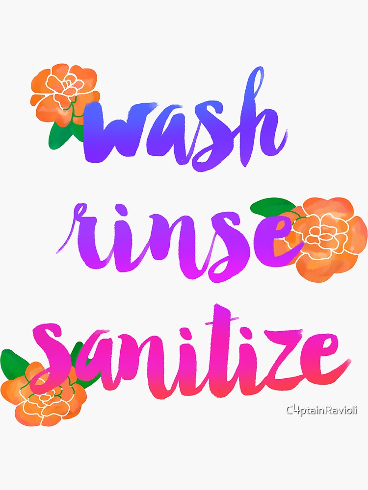 "Wash, Rinse, Sanitize" Sticker for Sale by C4ptainRavioli | Redbubble
