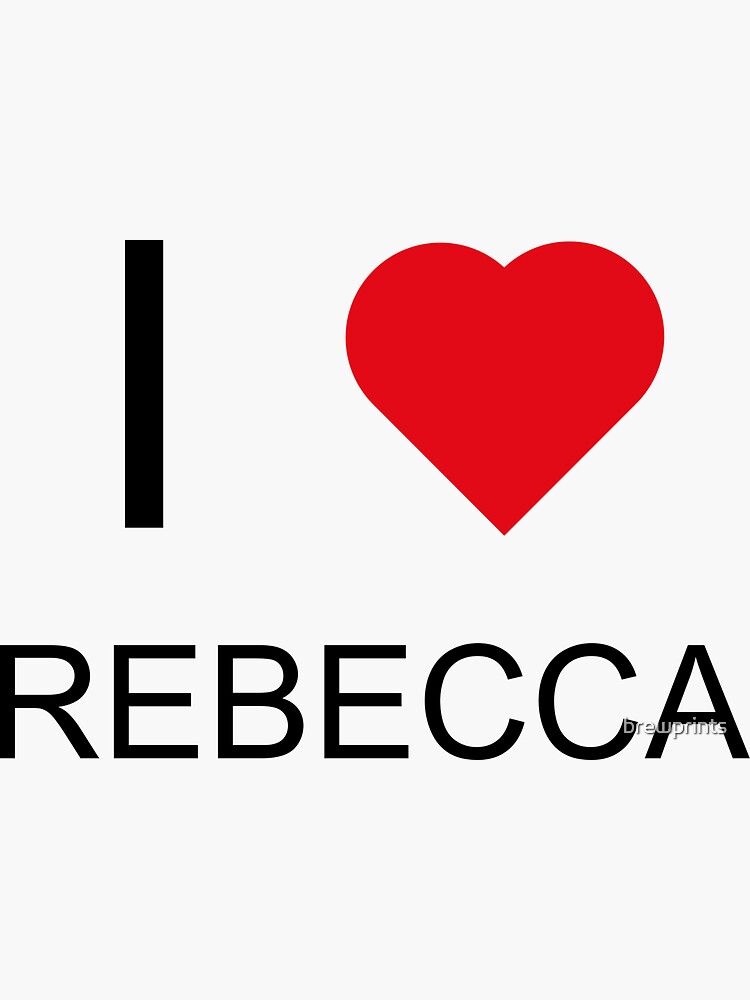 "I Love Rebecca" Sticker for Sale by brewprints | Redbubble