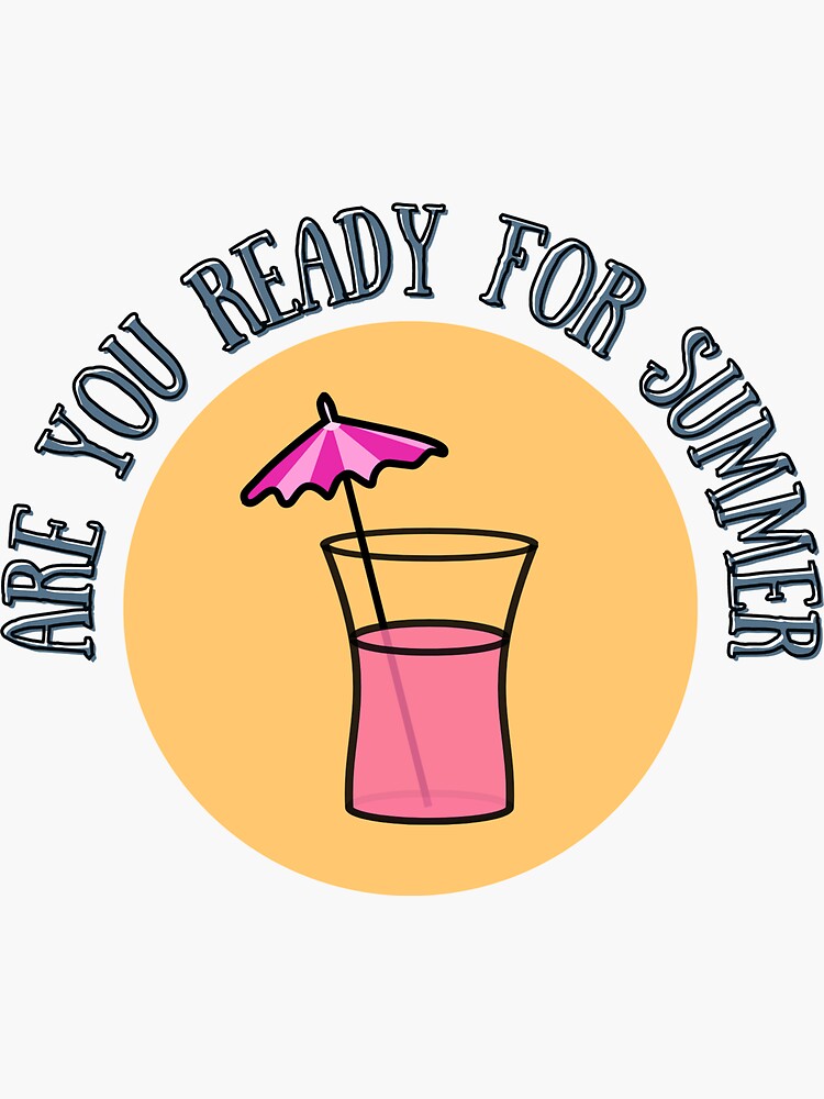 "Are you ready for summer " Sticker for Sale by fatmus | Redbubble