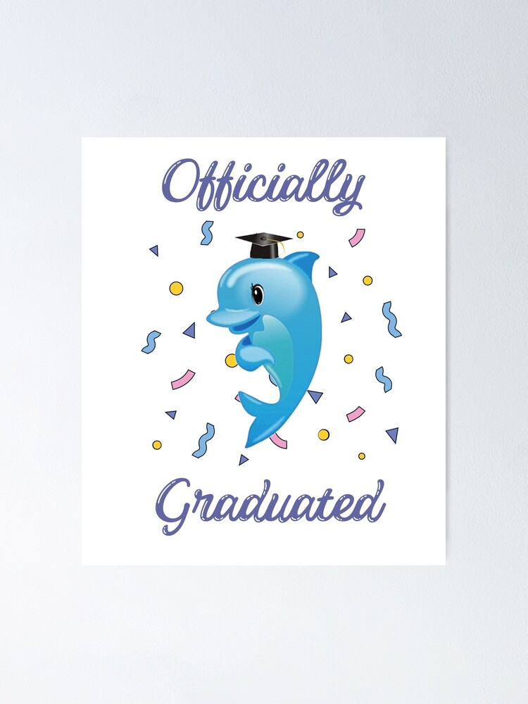 Póster «Finalmente se graduó - delfín graduado - clase para 2022 ...