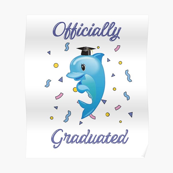 Póster «Finalmente se graduó - delfín graduado - clase para 2022 ...