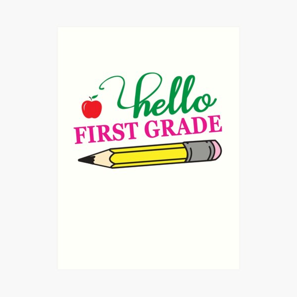 "Hello First Grade As Back to School For Team 1st Grade" Art Print for ...