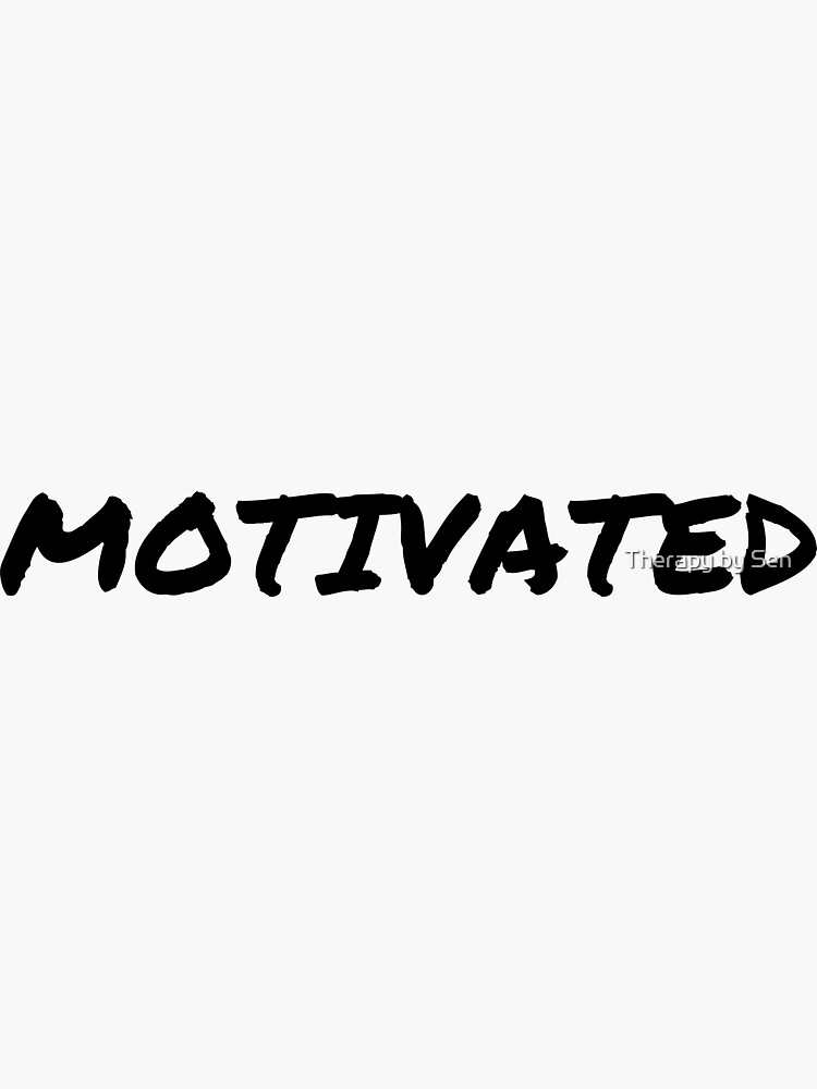 "I am motivated emotion and mood - mental health" Sticker for Sale by ...