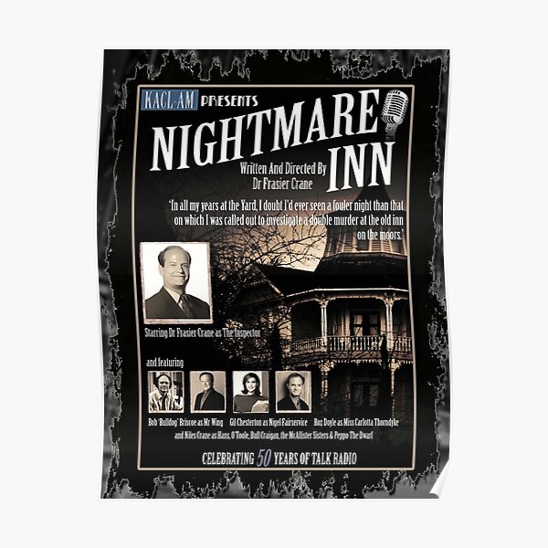 "KACL Present Nightmare Inn Inspired By Frasier" Poster for Sale by ...