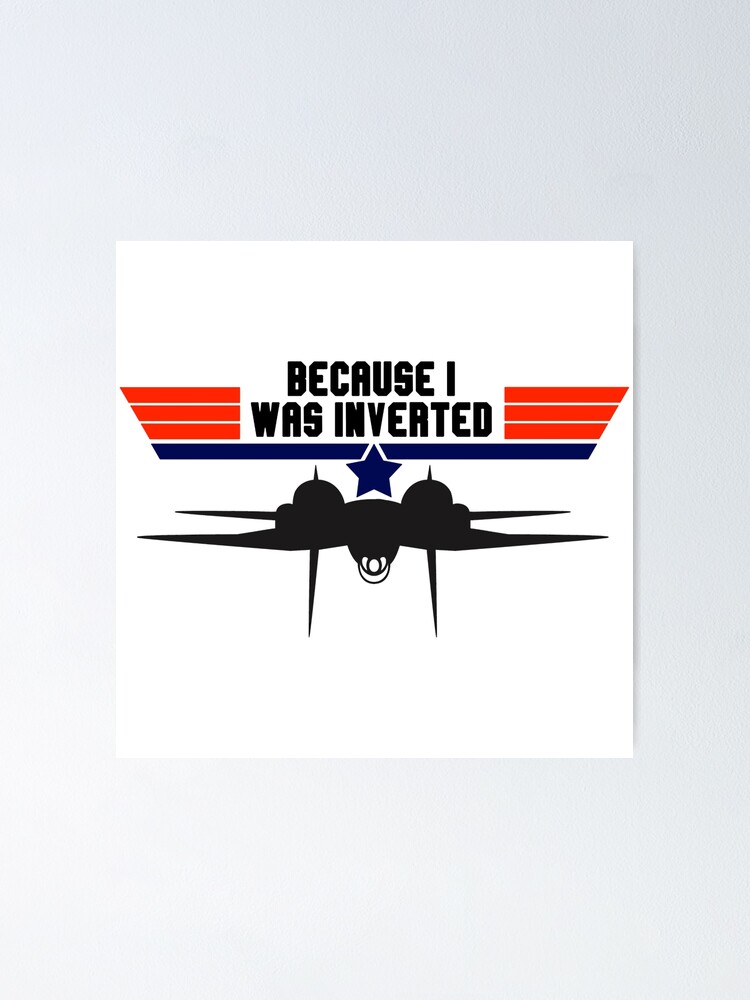 "Top Gun Because I was Inverted Tank Top" Poster for Sale by Seangab680 ...