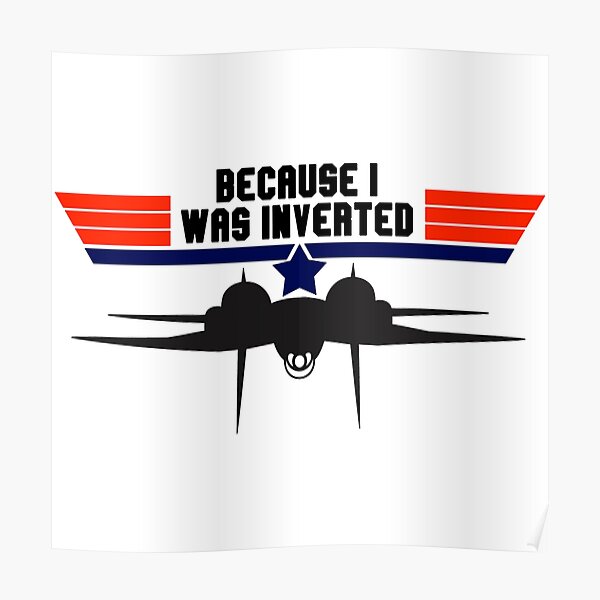 "Top Gun Because I was Inverted Tank Top" Poster for Sale by Seangab680 ...