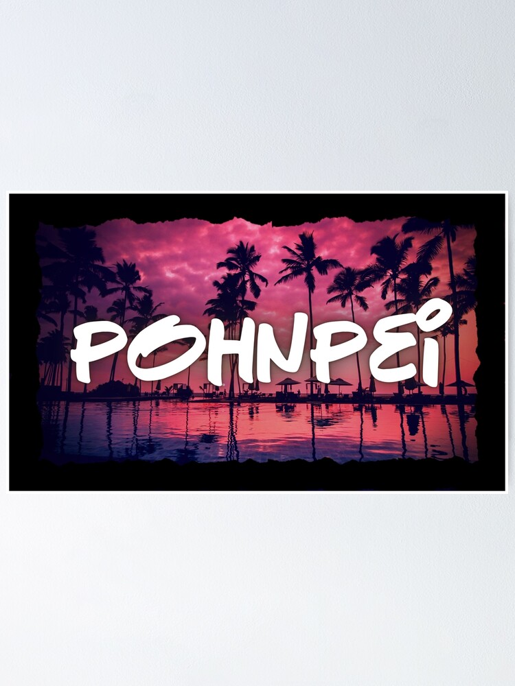 "Pohnpei" Poster for Sale by PolyMicroMela | Redbubble