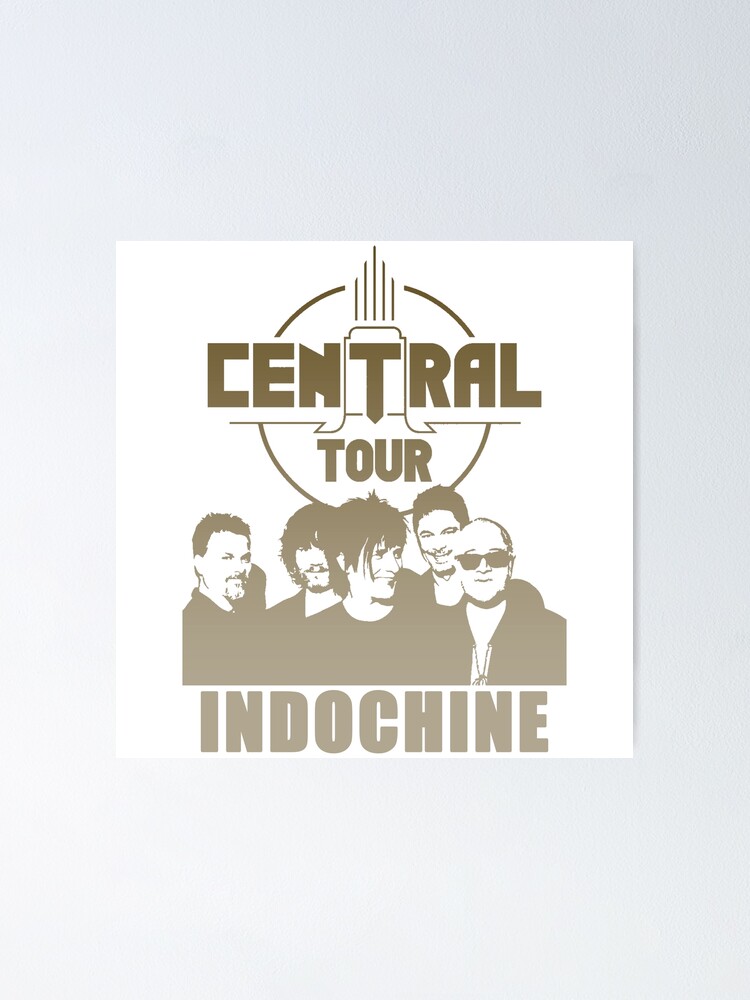 "Central Tour 2022 Indochine Special Edition" Poster for Sale by ...