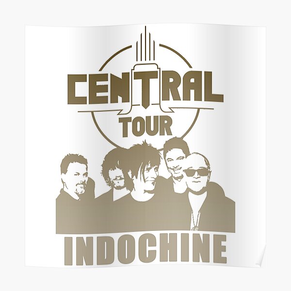 "Central Tour 2022 Indochine Special Edition" Poster for Sale by ...