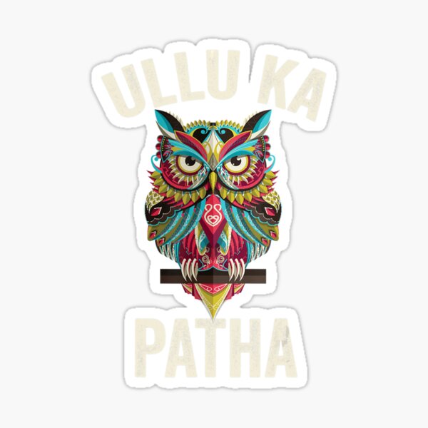 "Ullu Ka Patha Desi Owl Art For Indians And Pakistanis" Sticker for ...