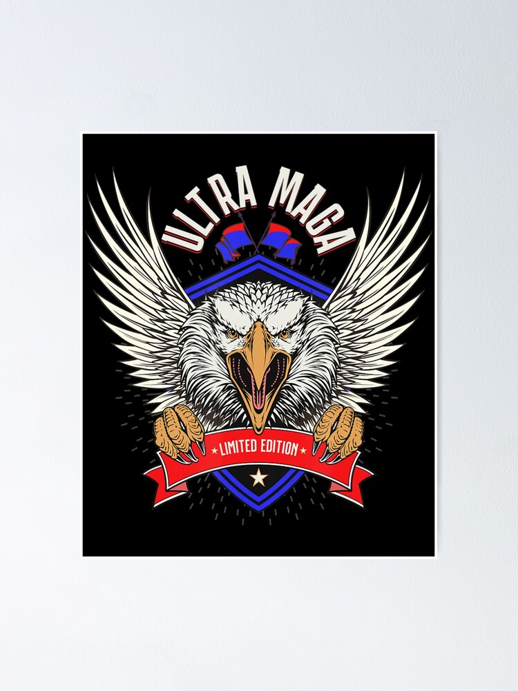 "Ultra Maga Eagle Proud Ultra-Maga" Poster for Sale by PhinJop | Redbubble