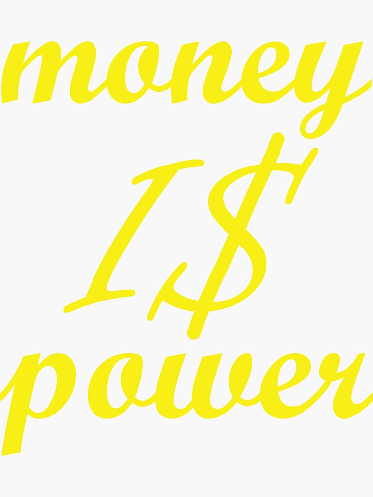 "Money is power" Sticker for Sale by POPARTQA | Redbubble