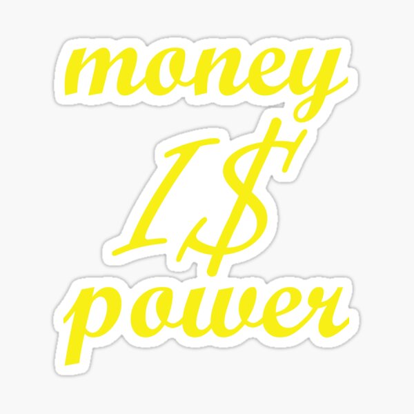 "Money is power" Sticker for Sale by POPARTQA | Redbubble
