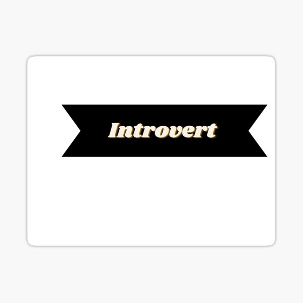 "introvert design" Sticker for Sale by FiizaWaheed | Redbubble