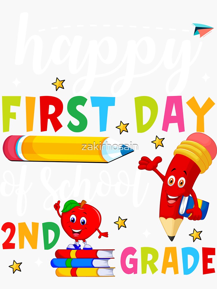 "Happy First Day Of Second Grade Welcome Back To School Teacher ...
