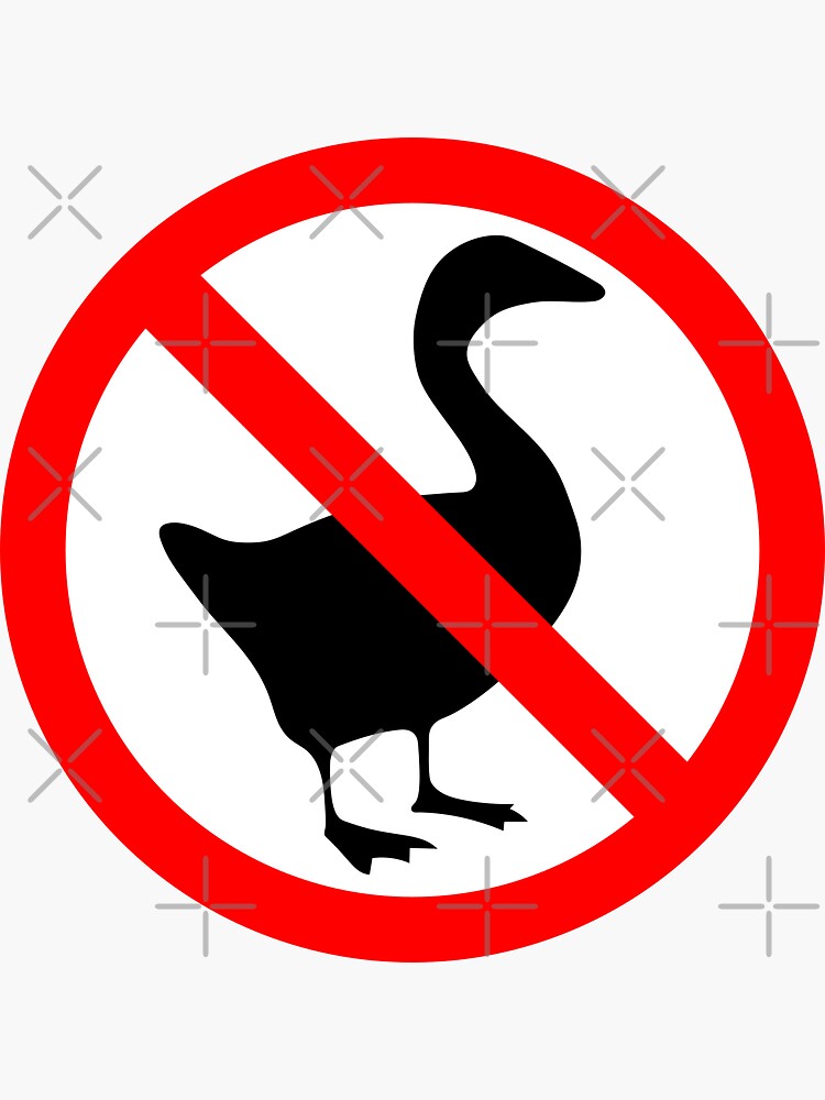 "No Geese Allowed Sign" Sticker for Sale by IAmRalp | Redbubble