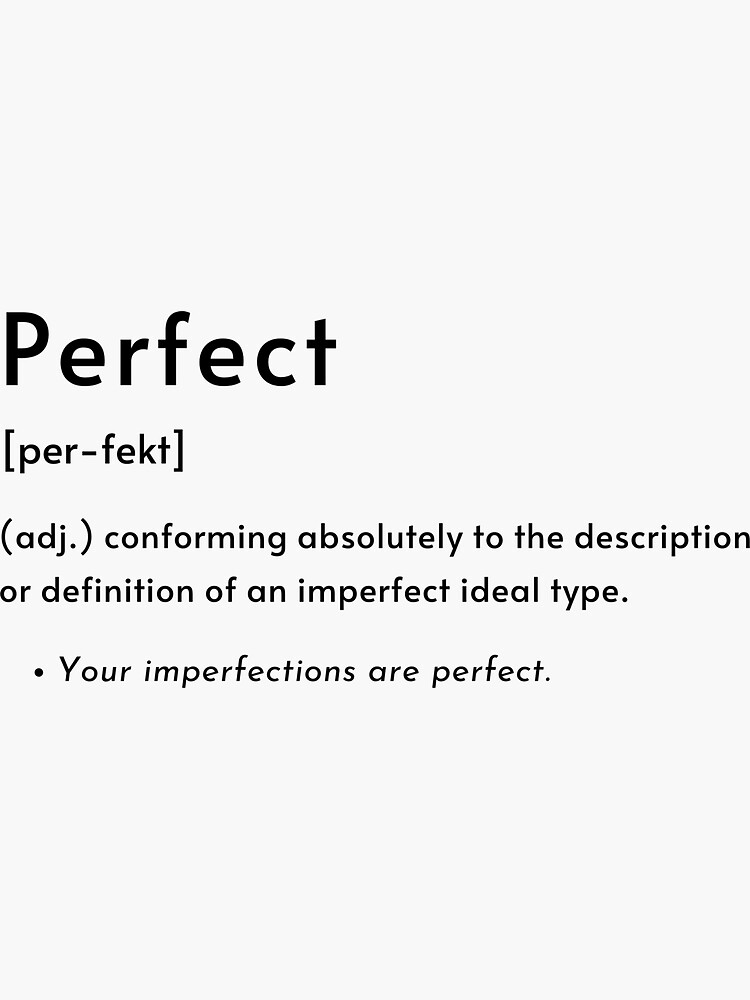 "Perfect. (Black text, no background)" Sticker for Sale by ...