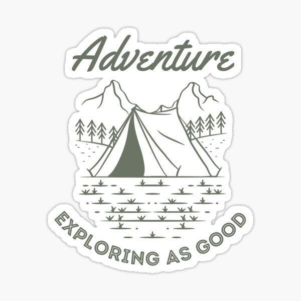 "Adventure Exploring as Good" Sticker for Sale by Pack-and-Go | Redbubble